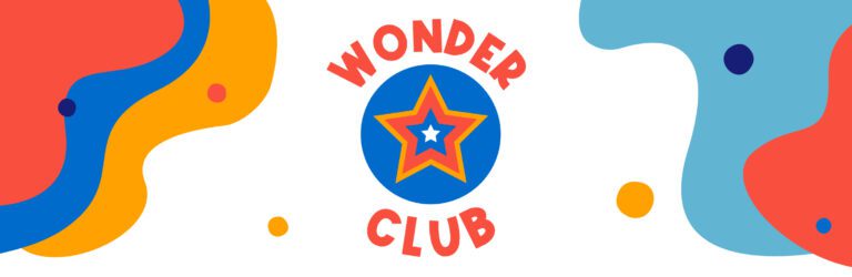 Join The Wonder Club and Let Curiosity Lead!
